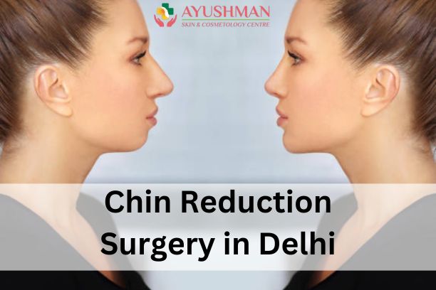 Chin Reduction Surgery in Delhi | Double Chin Removal